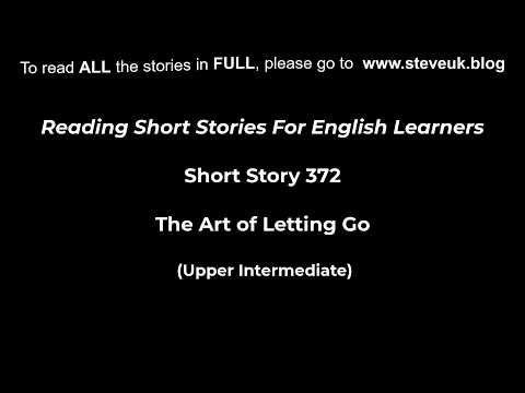 Short Story 372 – The Art of Letting Go (UpI) – Reading Short Stories ...