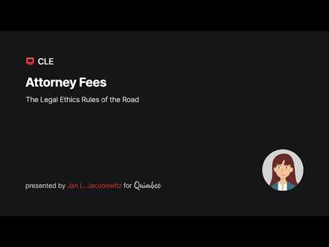 Attorney Fees: The Legal Ethics Rules of the Road: Online CLE Course | Quimbee CLE