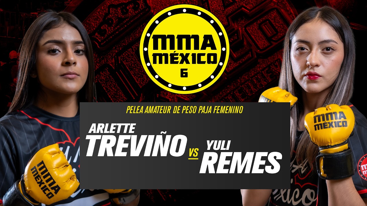Arlette Treviño vs. Yuli Remes - MMA Mexico 6 - Full Match