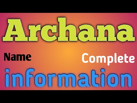 Archana Name Meaning | Archana Naam Ki Rashi | The Secret of Name