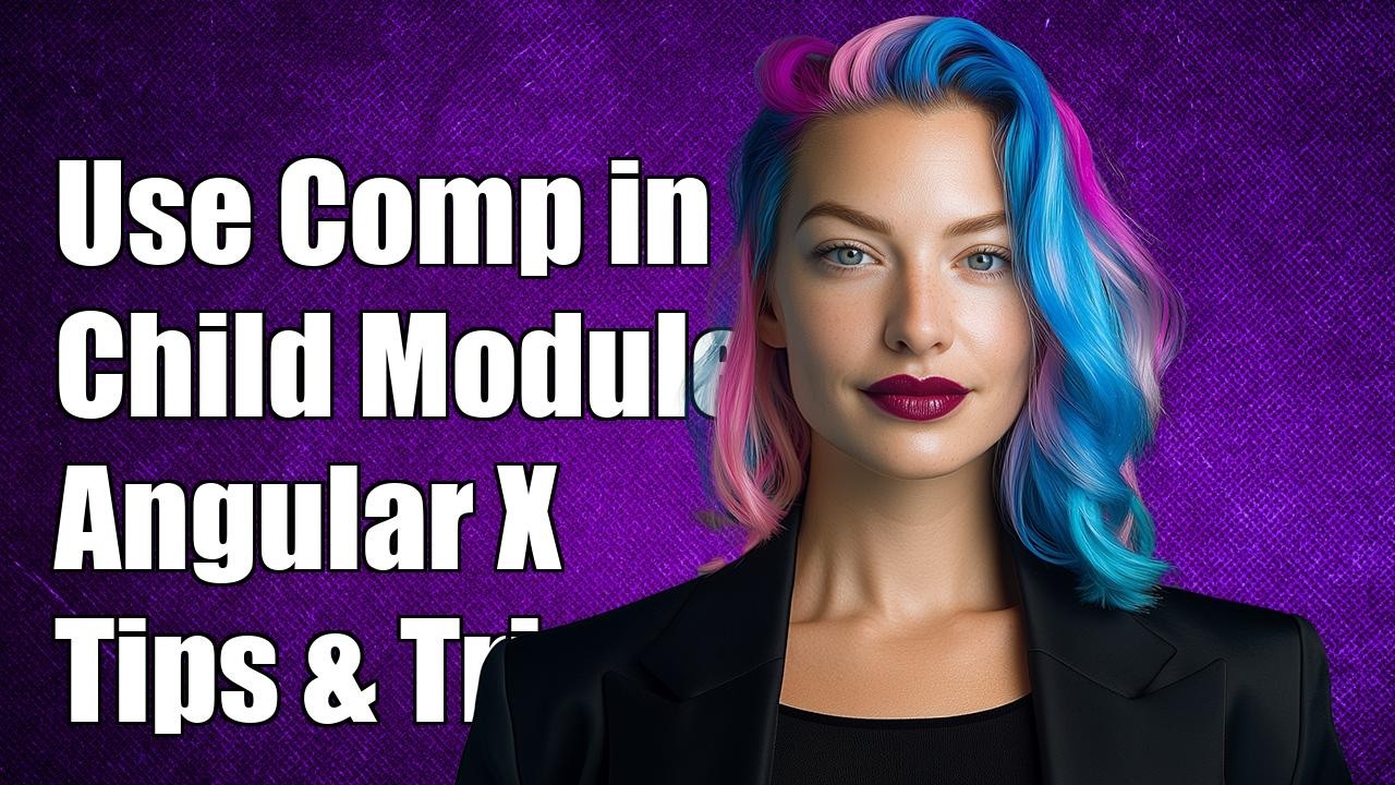 Use component from AppModule in a child module in Angular X (X stands for 2+)