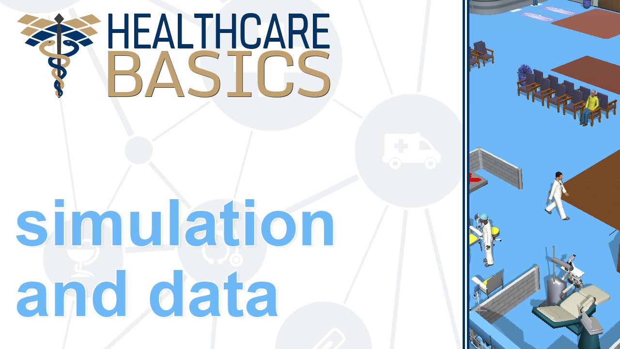 Healthcare Basics: Simulation and Data
