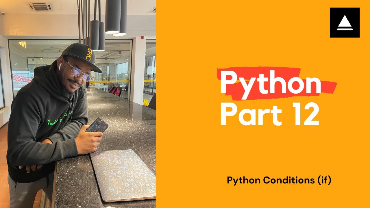 Python Tutorial 12  - Conditions (if)