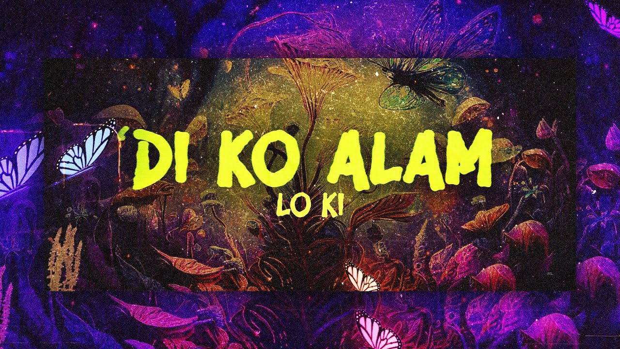 Di Ko Alam by Lo Ki from Philippines | Popnable