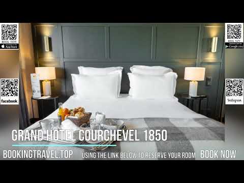 Grand Hôtel Courchevel 1850
