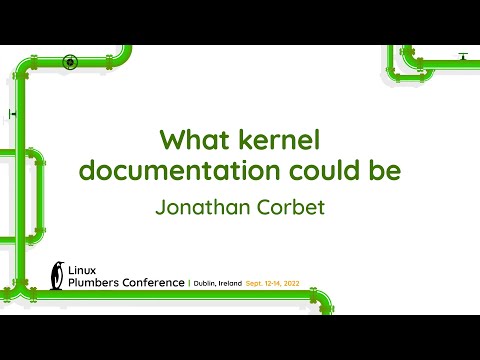 What kernel documentation could be - Jonathan Corbet