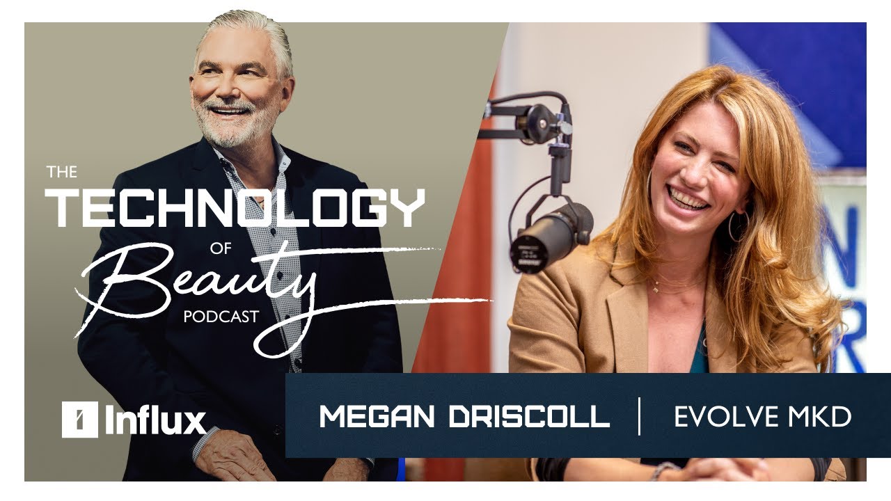 Understanding the Mindset of the Modern Aesthetic Consumer | Megan Driscoll of EvolveMKD