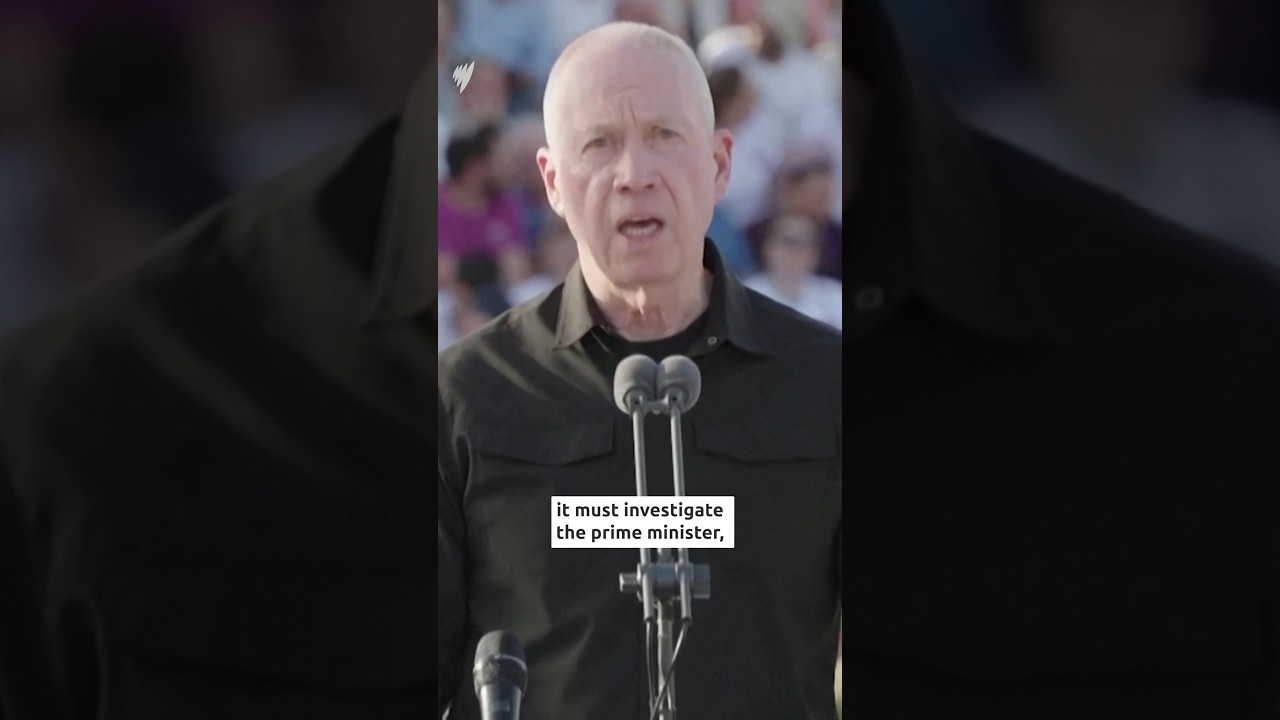 Israeli defence minister: Netanyahu and the IDF should be investigated for October 7 failings