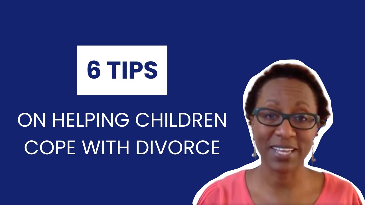 6 Tips on Helping Children Cope with Divorce