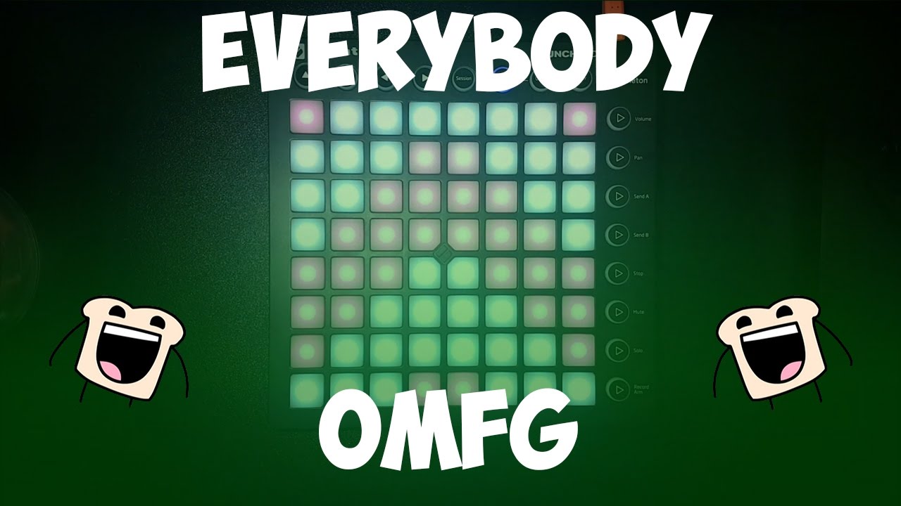 OMFG - Everybody (Launchpad MK2)