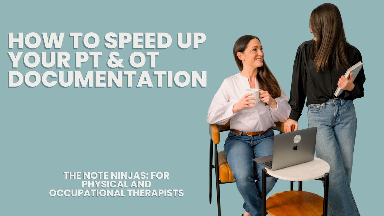 How to Speed Up Your PT & OT Documentation: Quick and Effective Tips