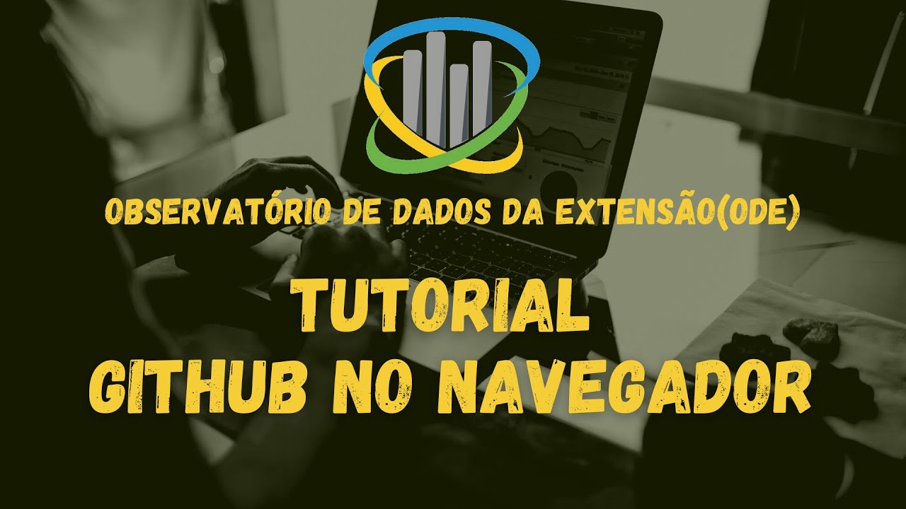 ODE 2021: Tutorial de Git Utilizando o Github Como Ferramenta Via Navegador
