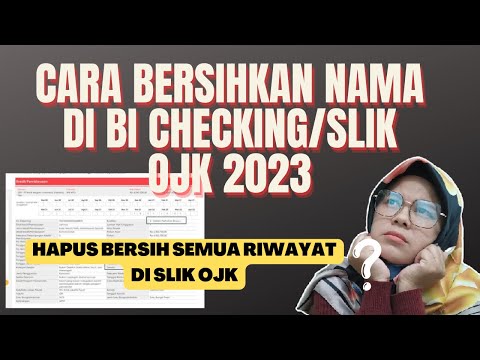 CARA BERSIHKAN NAMA DI BI CHECKING/SLIK OJK TERBARU 2023 || HAPUS RIWAYAT HUTANG GALBAY SELAMANYA