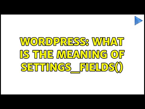 Wordpress: What is the meaning of settings_fields()