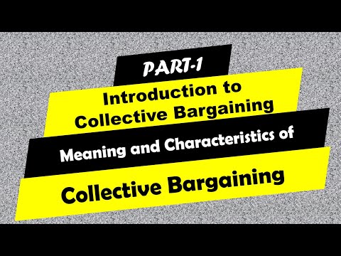 Meaning of collective bargaining| Characteristics of collective bargaining | B.com | DU