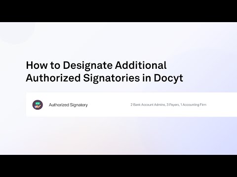 How to Designate Additional Authorized Signatories in Docyt