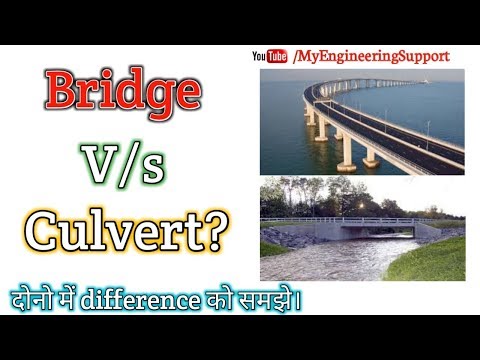 What is the main difference between Bridge & Culvert,full explain in hindi.