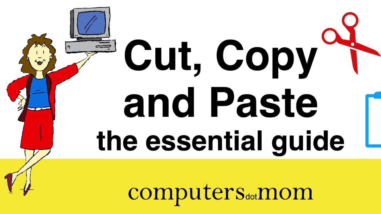 Cut Copy and Paste: the essential guide [2022]