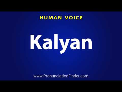 How To Pronounce Kalyan