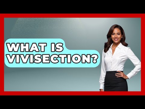 What Is Vivisection? - The Ethical Compass