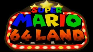 Super Mario 64 Land Modifies Super Mario 64 to New Game