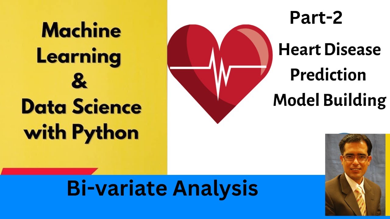 Binary Classification Model: Part-2 | Bi-Variate Analysis |Heart Disease Prediction Model