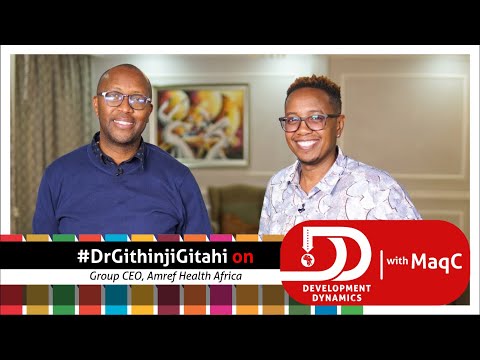 S1 | Introducing #DrGithinjiGitahi – Amref Health Africa's Group CEO on #DDwithMaqC (001)