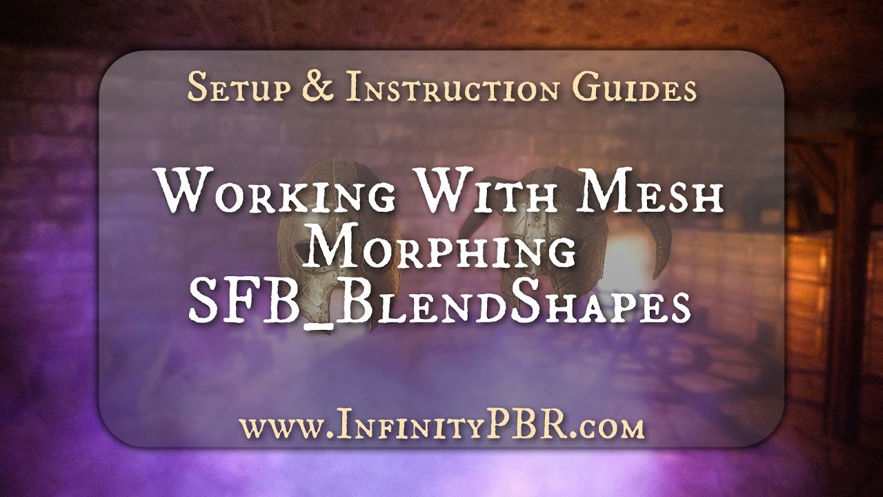 infinityPBR.com | Setup & Instruction Guides - Blend Shapes Script (Mesh Morphing)