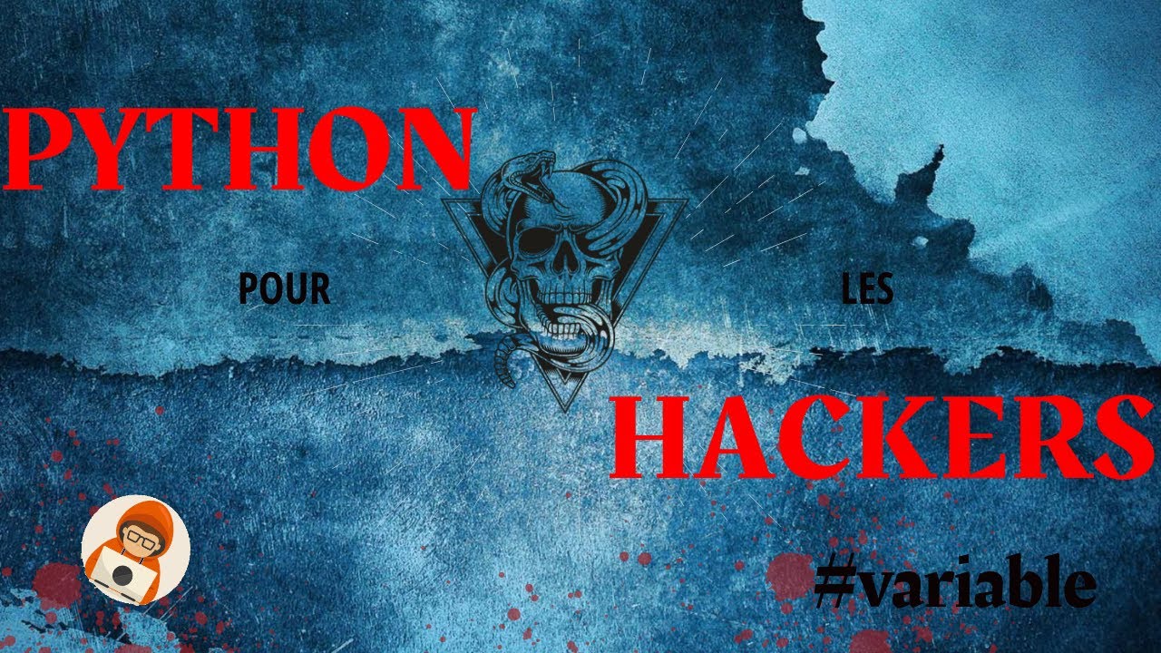 PYTHON POUR LES HACKERS |  #VARIABLE
