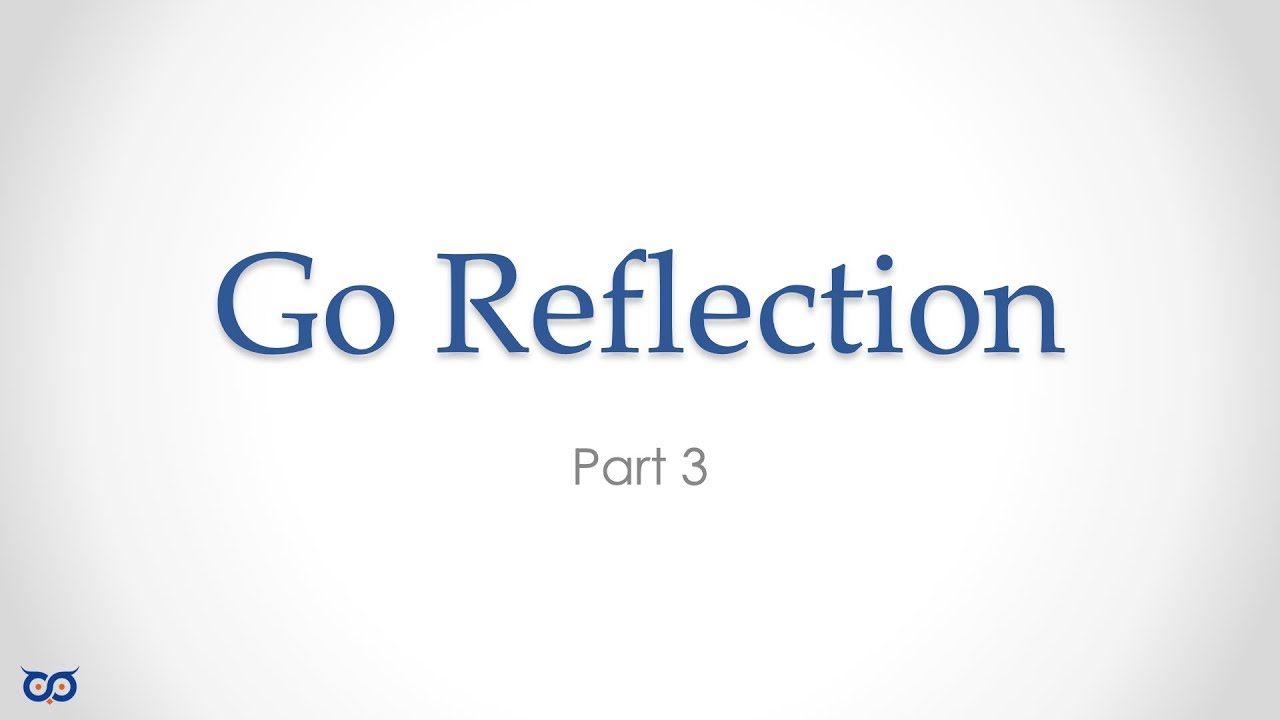 Go Reflection Explained: How to Read ANY Struct's Data Dynamically (Ep. 19.3)