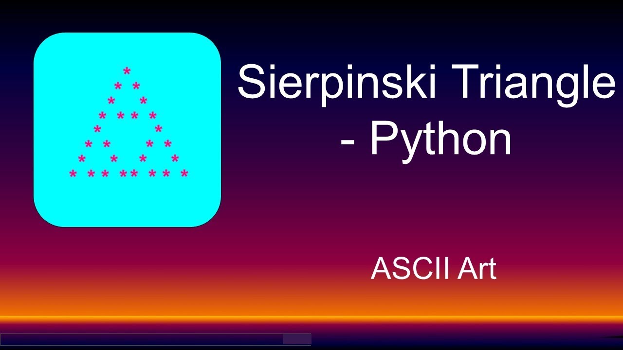Python for Beginner #3 - ASCII Art of Sierpinski Triangle in Python