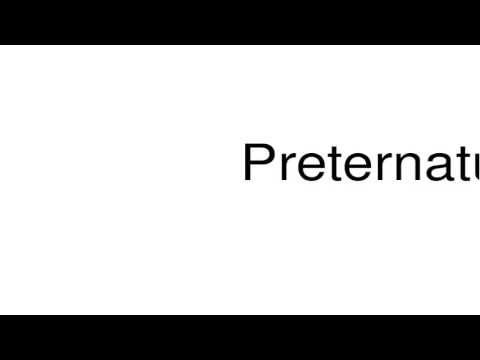 How to pronounce Preternaturally