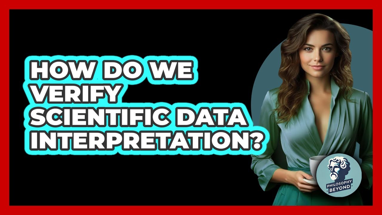 How Do We Verify Scientific Data Interpretation?