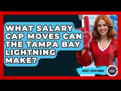 What Salary Cap Moves Can The Tampa Bay Lightning Make? - Hockey Fan Network