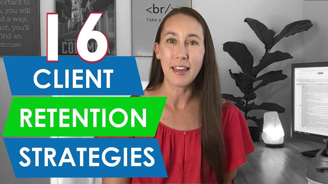 16 Client Retention Strategies (Keep Every Client!)