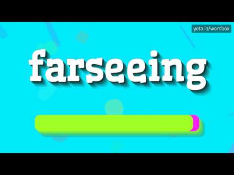 FARSEEING - HOW TO PRONOUNCE IT!?