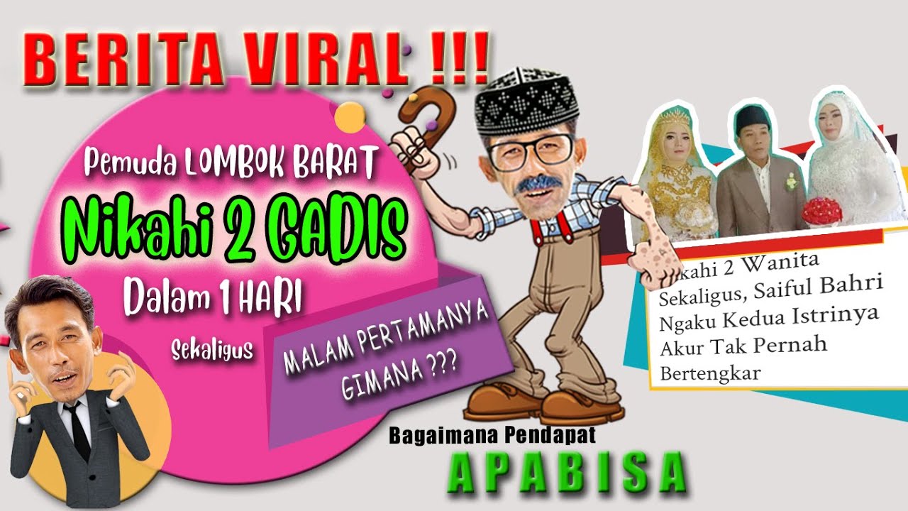 Viral, Pria Lombok nikahi 2 wanita sekaligus Malam Pertamanya Gimana??? - Keluarga Lada