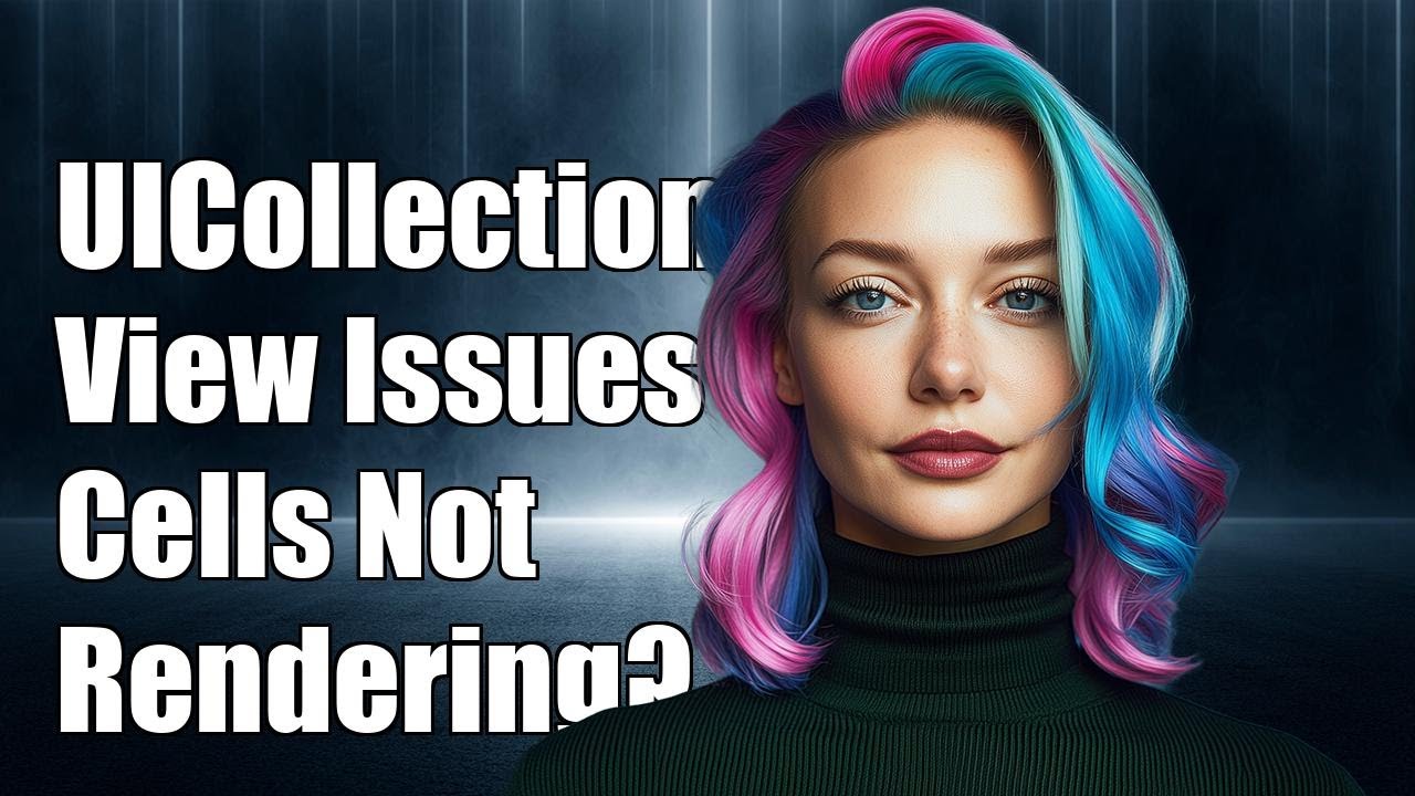 UICollectionView Not Rendering Cells? Common Issues and Solutions Explained
