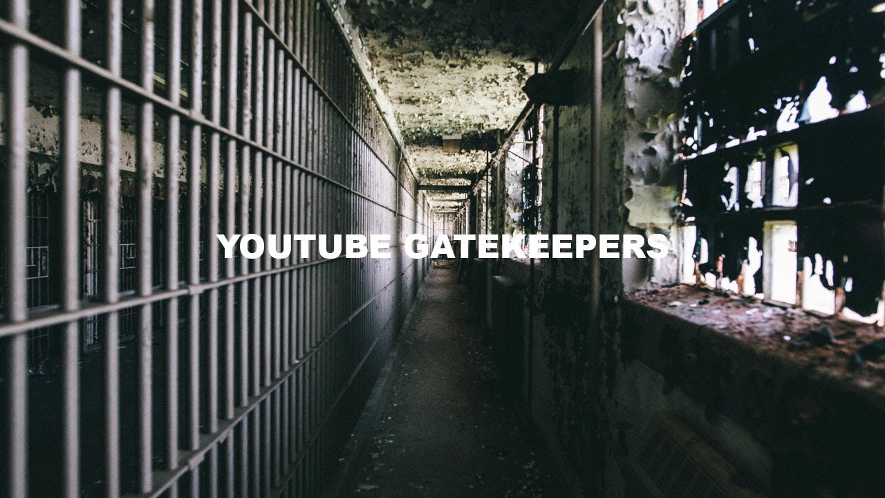 GATEKEEPERS ON YOUTUBE