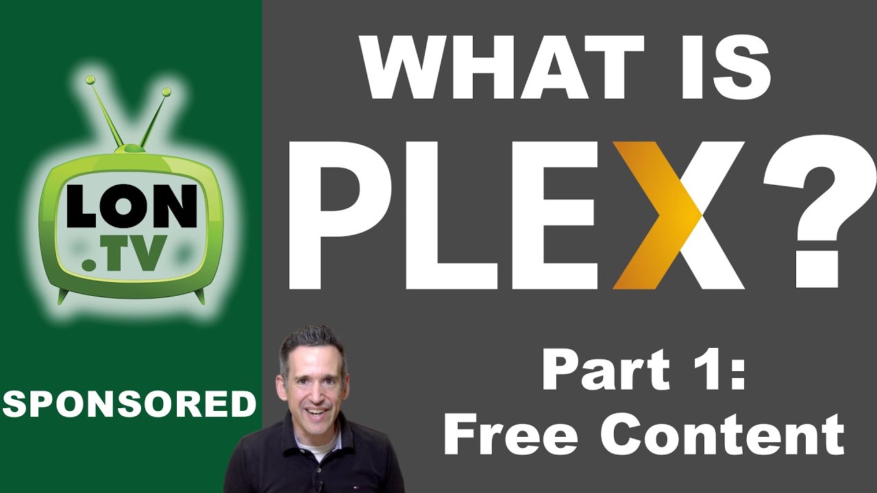 What is Plex? Part 1 : Free Movies, TV shows, Live Streams & Podcasts