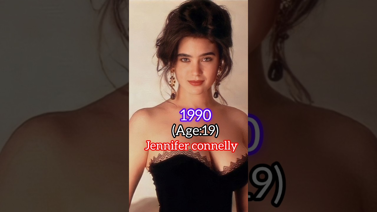 Jennifer connelly Transformation 1985-2000 #jennifer #beautiful #actress #shotrs #viralmusic #viral