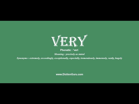 very: Pronounce very with Meaning, Phonetic, Synonyms and Sentence Examples