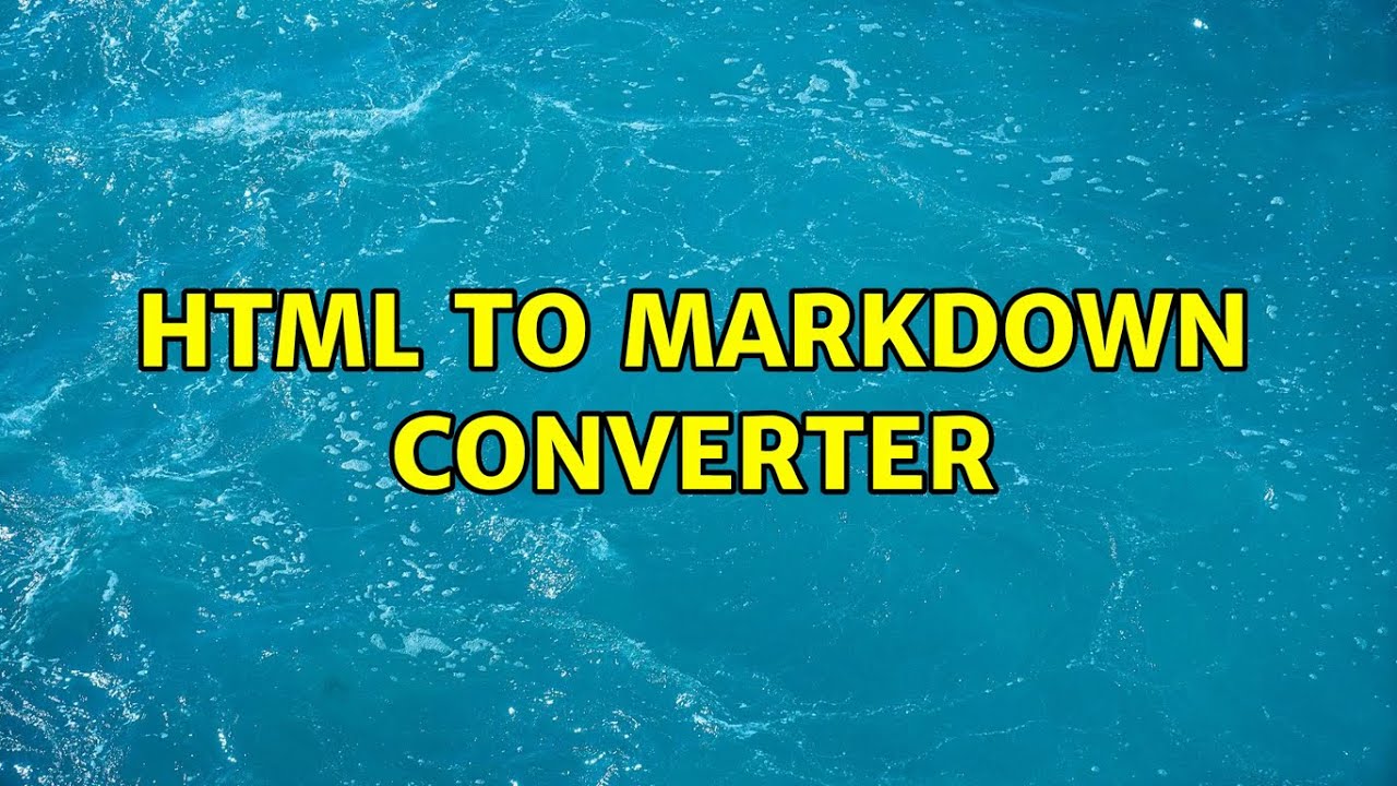 HTML to Markdown converter (3 Solutions!!)