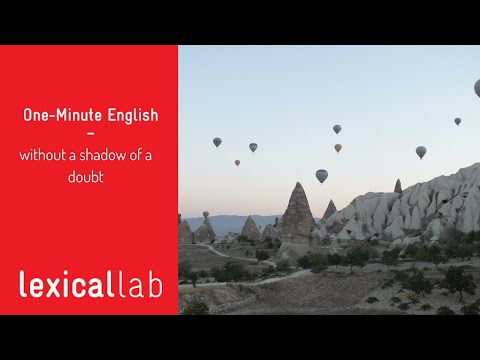 ONE-MINUTE ENGLISH: without a shadow of a doubt LEARN WITH LEXICAL LAB