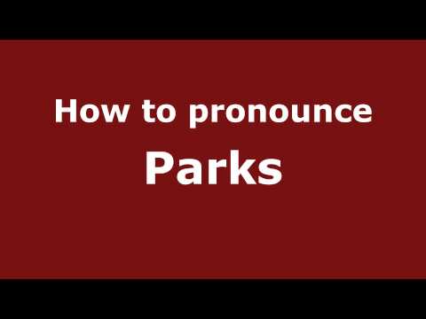 How to Pronounce Parks - PronounceNames.com
