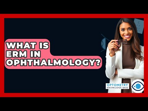 What Is ERM In Ophthalmology? - Optometry Knowledge Base