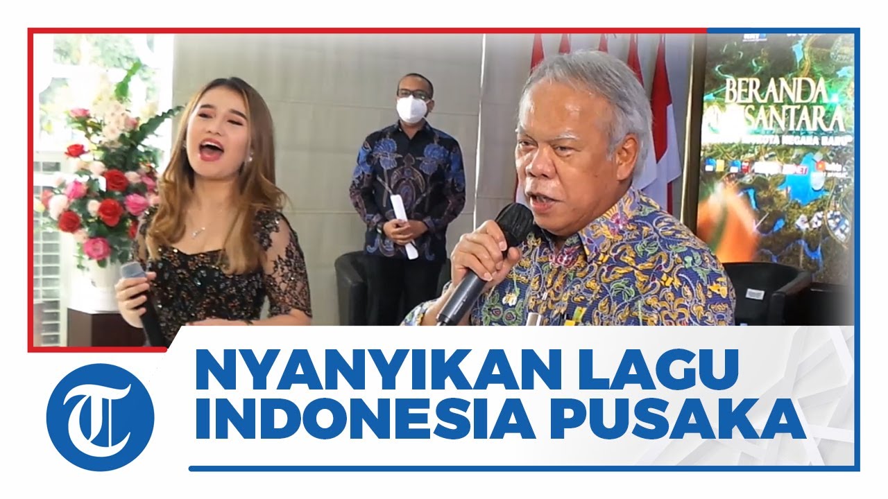 Menteri Basuki Hadimuljono Nyanyikan Lagu Indonesia Pusaka di Gedung ...