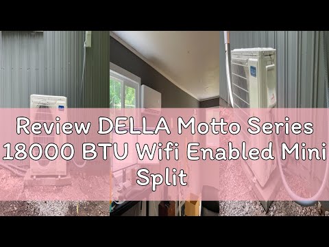 Review DELLA Motto Series 18000 BTU Wifi Enabled Mini Split 19 SEER2 Cools Up to 1000 Sq.Ft, 208-230