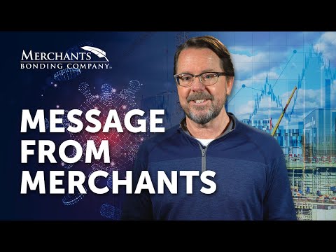 Message from Merchants Bonding Company
