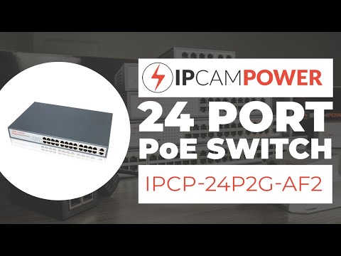 IPCamPower 24 Port POE Switch W/ 2 Gigabit Uplinks, Designed for IP Cameras - IPCP-24P2G-AF2